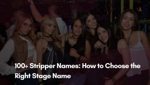 100+ Stripper Names: How to Choose the Right Stage Name – Name Nsity